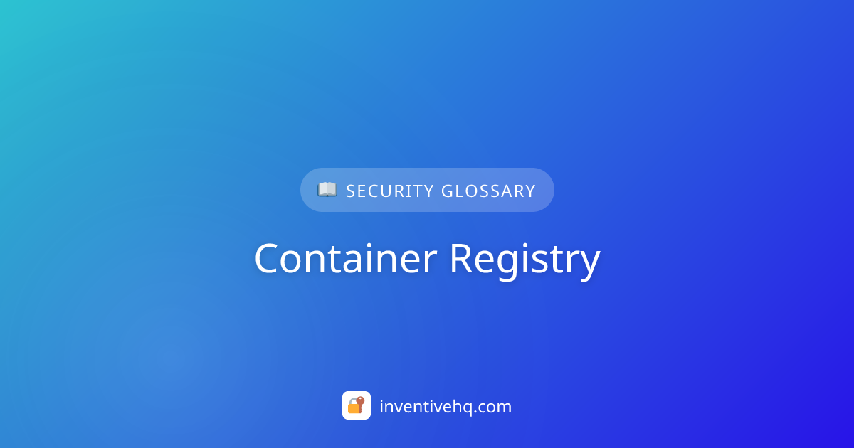 Container Registry | Inventive HQ